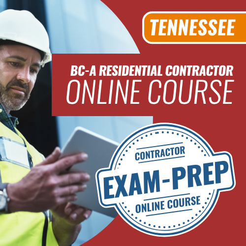 Tennessee BC-A Residential Contractor - Online Exam Prep Course