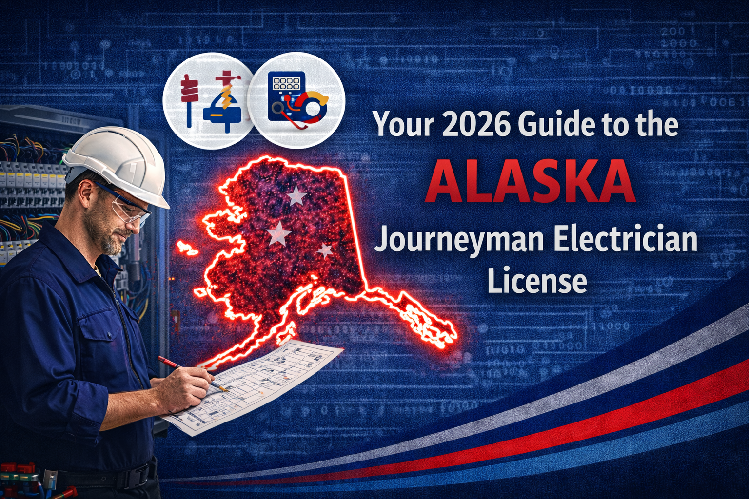Your 2026 Guide to the Alaska Journeyman Electrician License – 1 Exam Prep