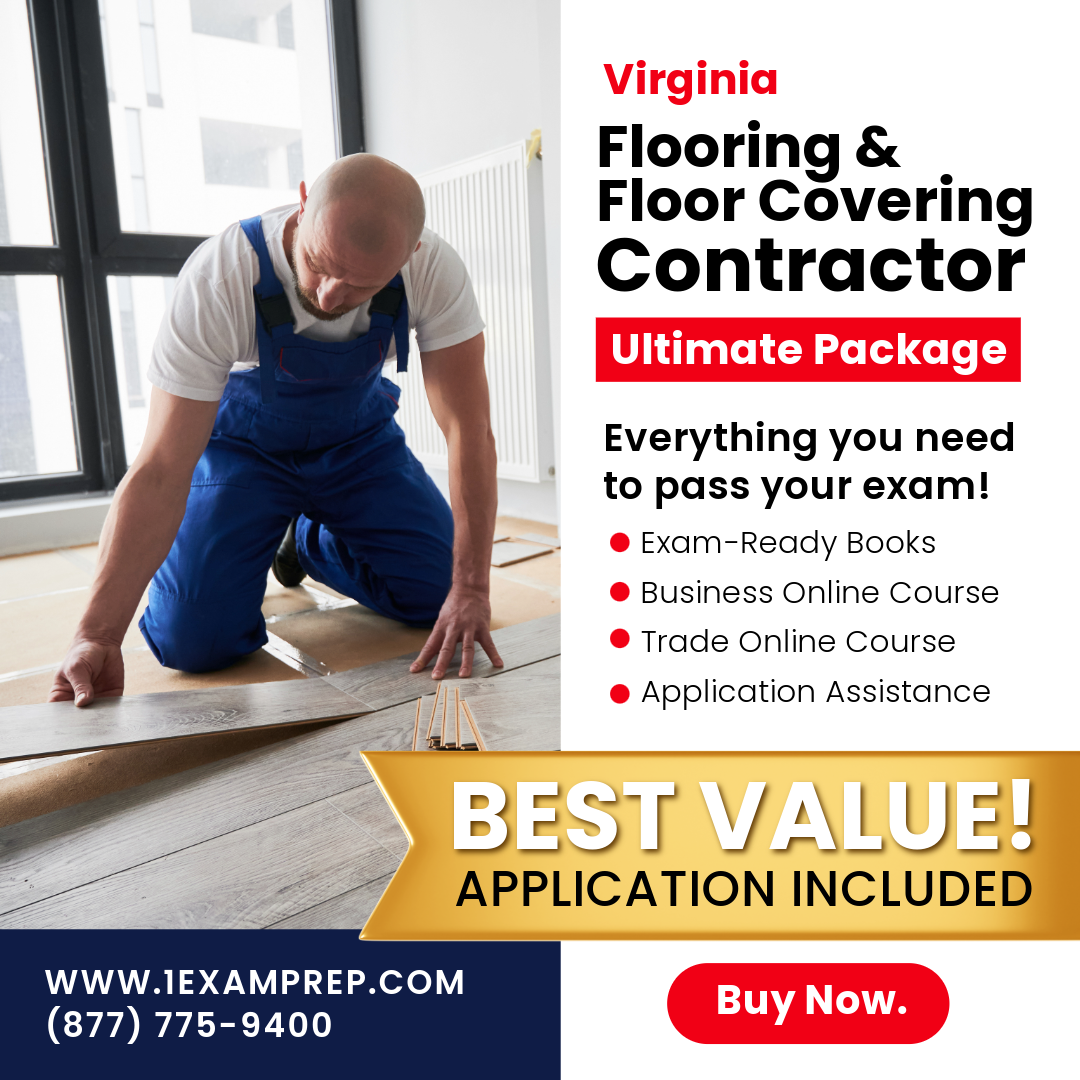VIRGINIA FLOORING AND FLOOR COVERING CONTRACTING ULTIMATE EXAM PREP RE